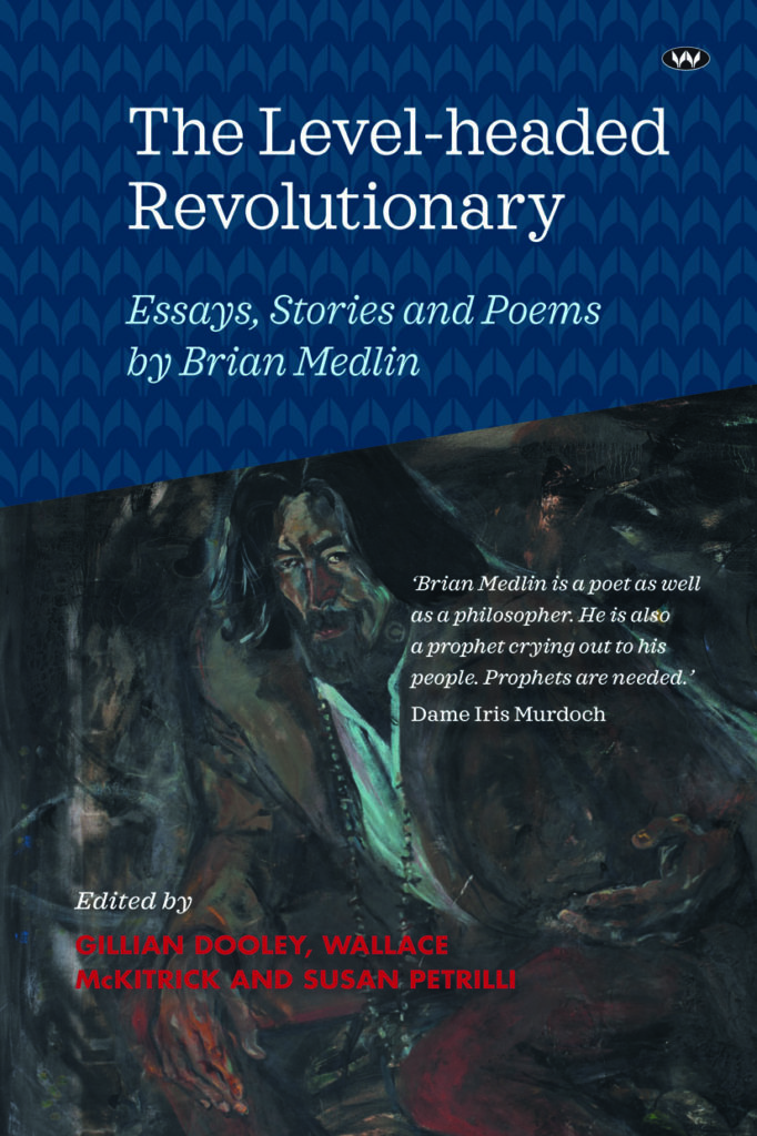 A philosopher for our troubled times: Brian Medlin – News
